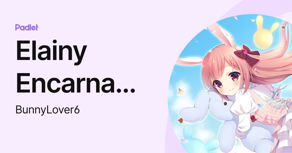 Elainy Encarnacion (BunnyLover6) profile | Padlet