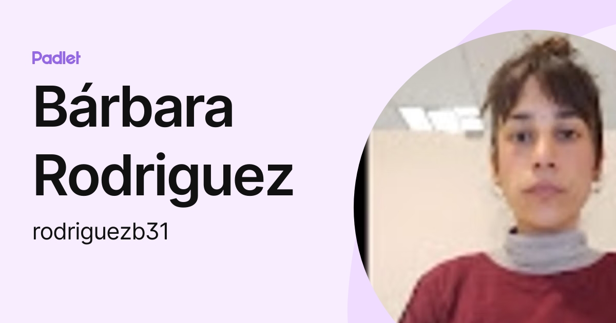 Bárbara Rodriguez (rodriguezb31) profile | Padlet