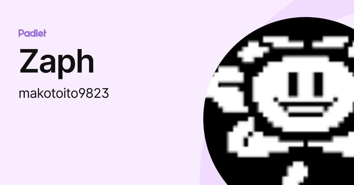 Zaph (makotoito9823) profile | Padlet