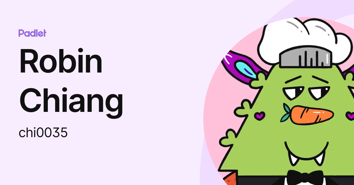 Robin Chiang (chi0035) profile | Padlet