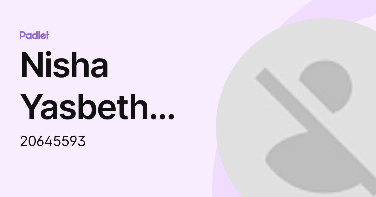 Nisha Yasbeth Sanchez Garcia (20645593) profile | Padlet
