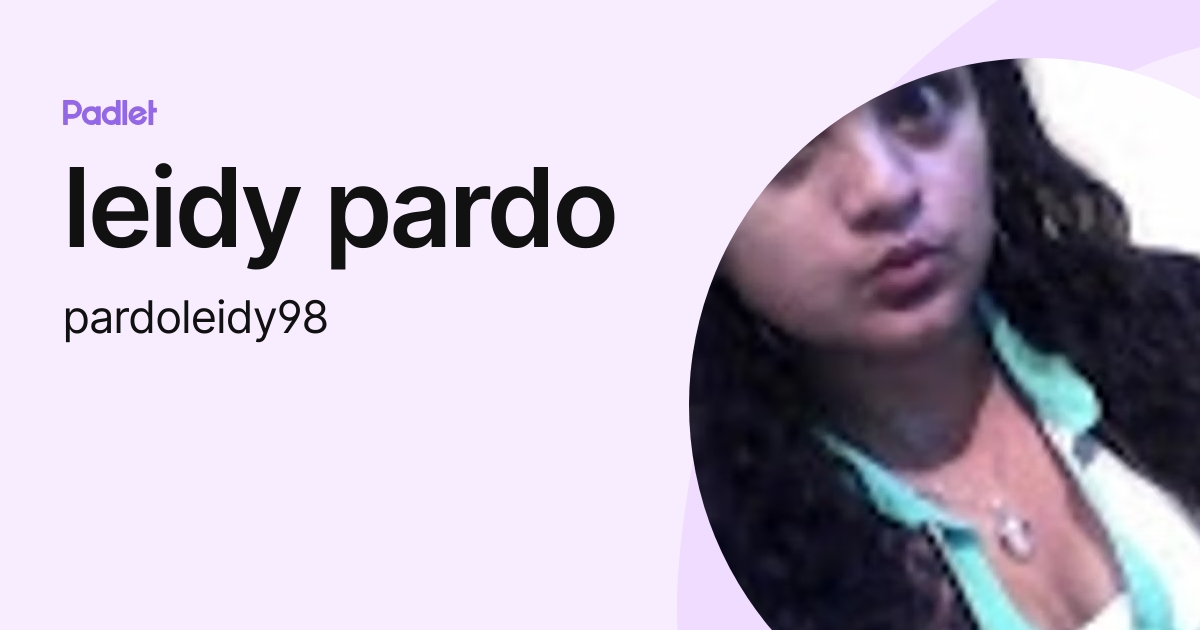 leidy pardo (pardoleidy98) profile | Padlet