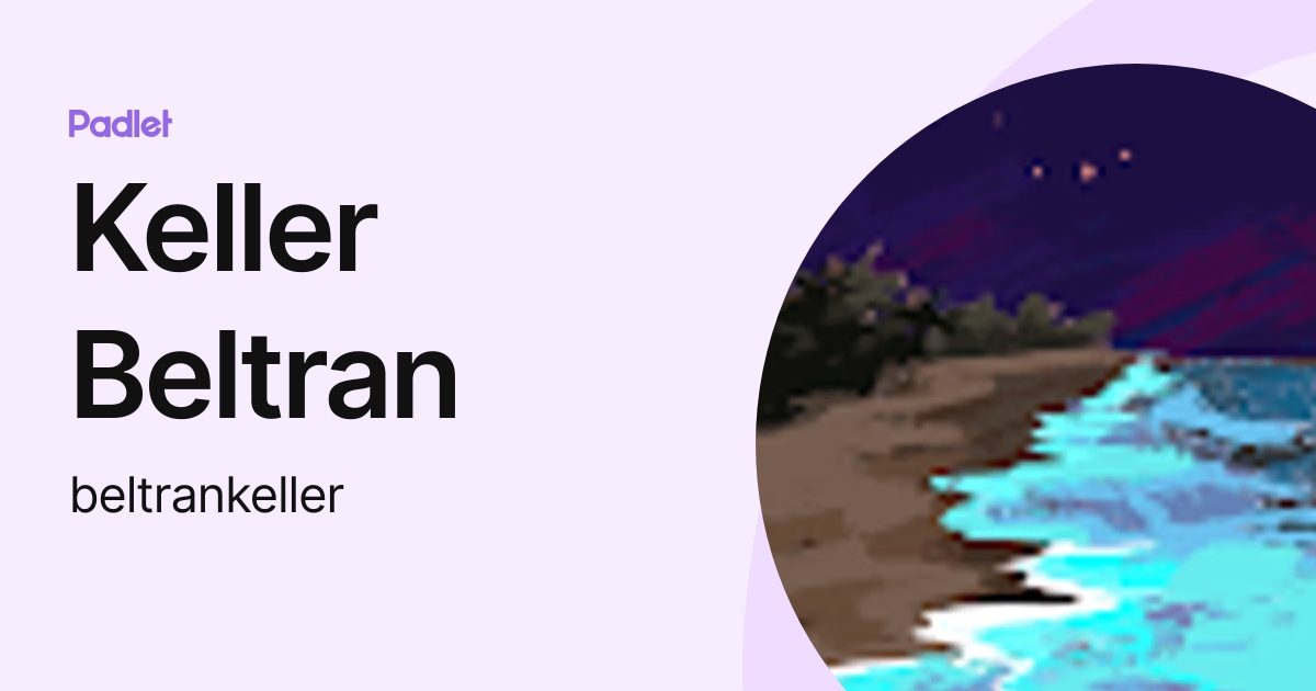 Keller Beltran (beltrankeller) profile | Padlet