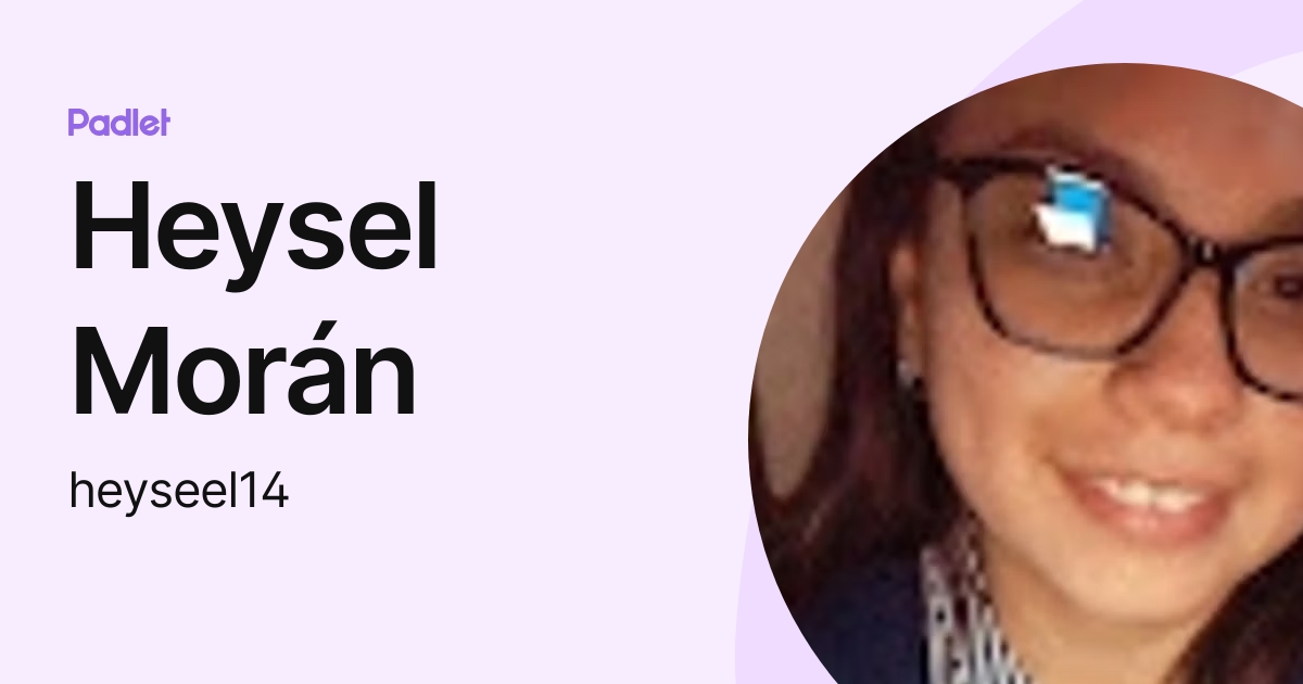 Heysel Morán (heyseel14) profile | Padlet