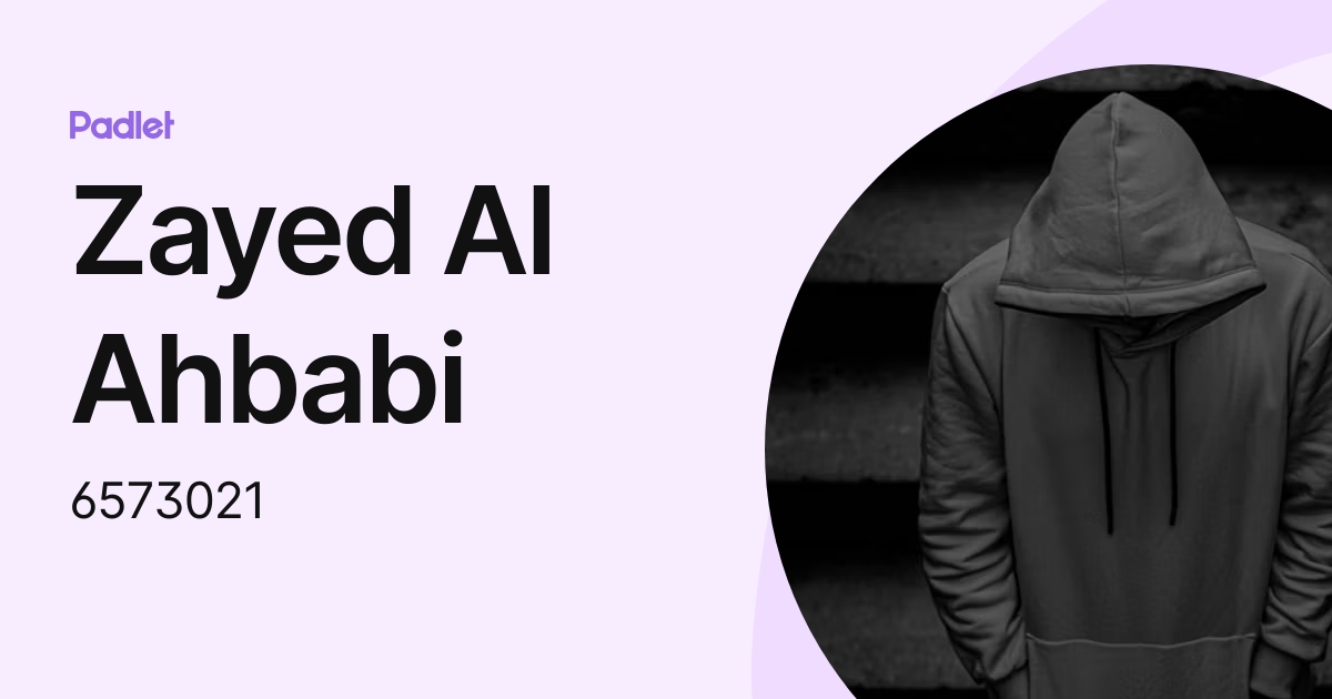 Zayed Al Ahbabi (6573021) profile | Padlet