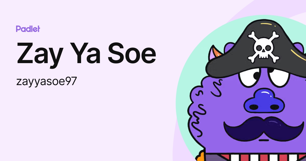Zay Ya Soe (zayyasoe97) profile | Padlet