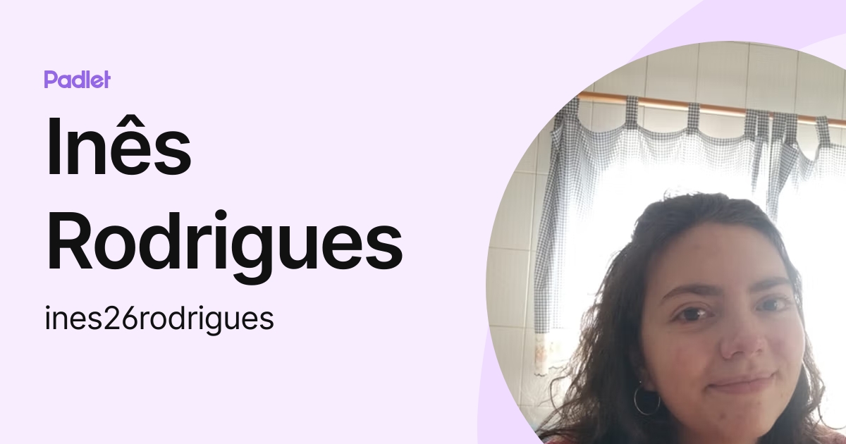 Inês Rodrigues (ines26rodrigues) profile | Padlet