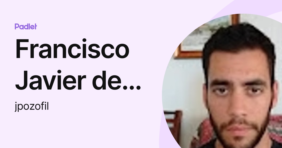 Francisco Javier del Pozo Filiu (jpozofil) profile | Padlet