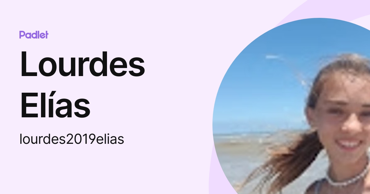 Lourdes Elías (lourdes2019elias) profile | Padlet
