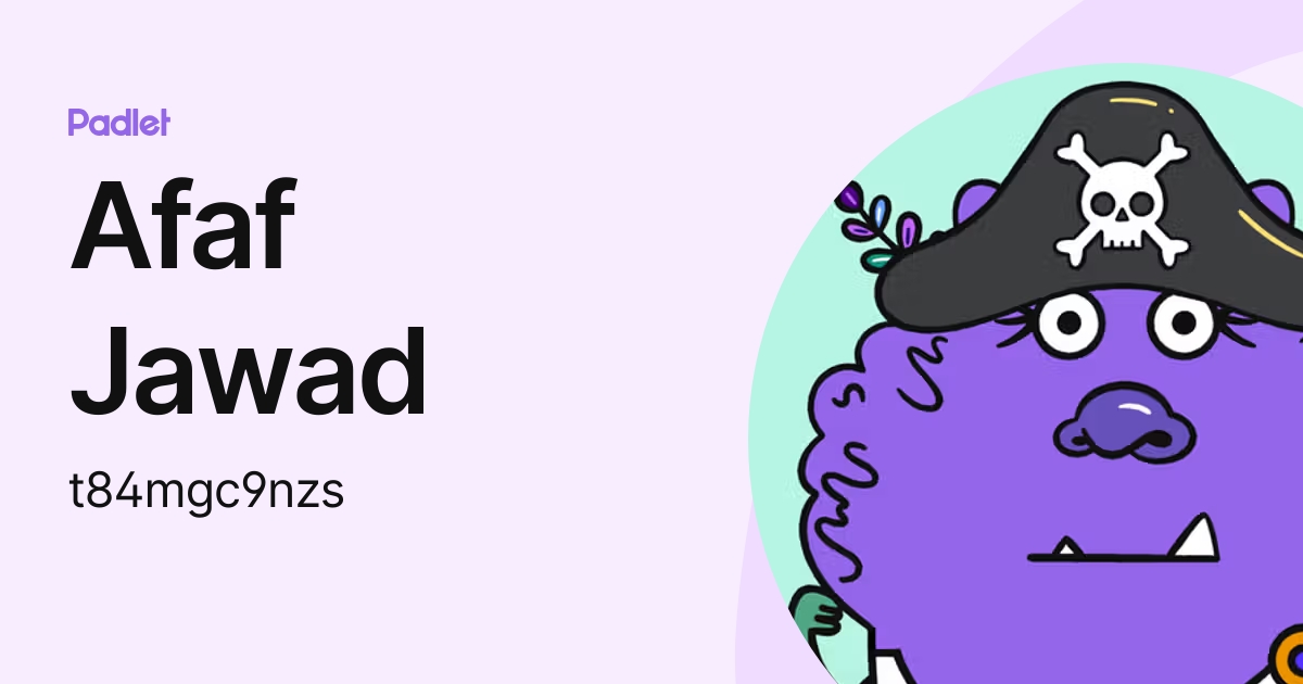 Afaf Jawad (t84mgc9nzs) profile | Padlet