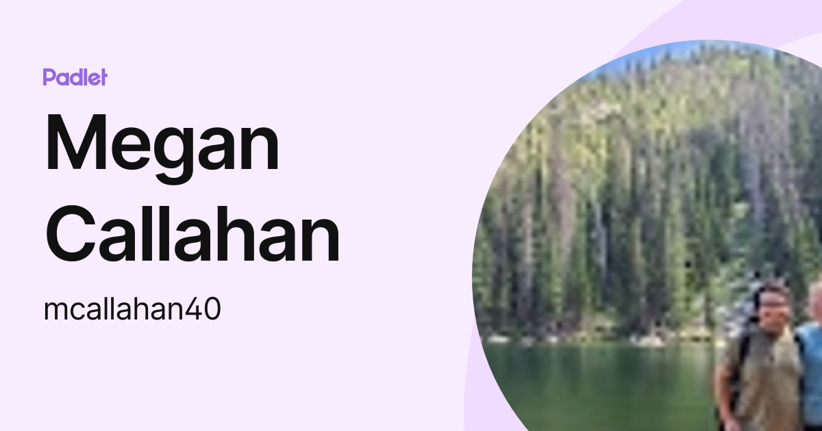 Megan Callahan (mcallahan40) profile | Padlet