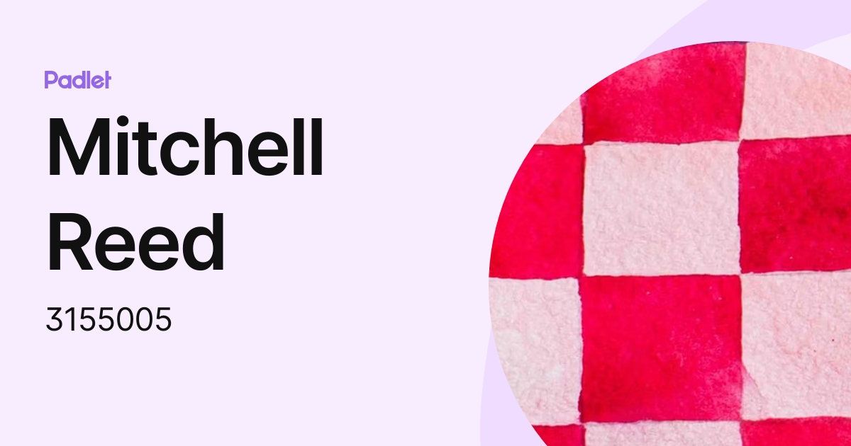 Mitchell Reed (3155005) profile | Padlet