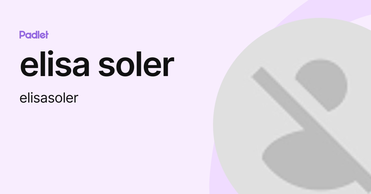 elisa soler (elisasoler) profile | Padlet