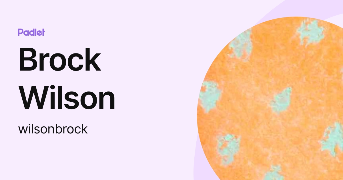 Brock Wilson (wilsonbrock) profile | Padlet