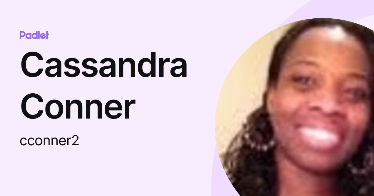 Cassandra Conner (cconner2) profile | Padlet