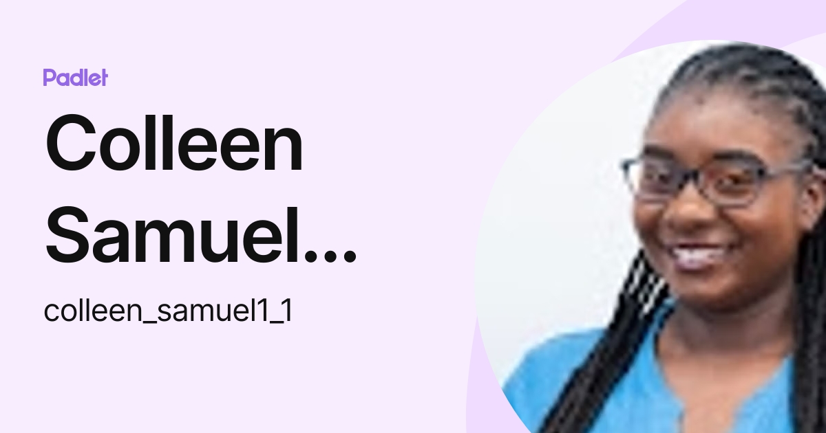 Colleen Samuel (OTL) (colleen_samuel) profile | Padlet