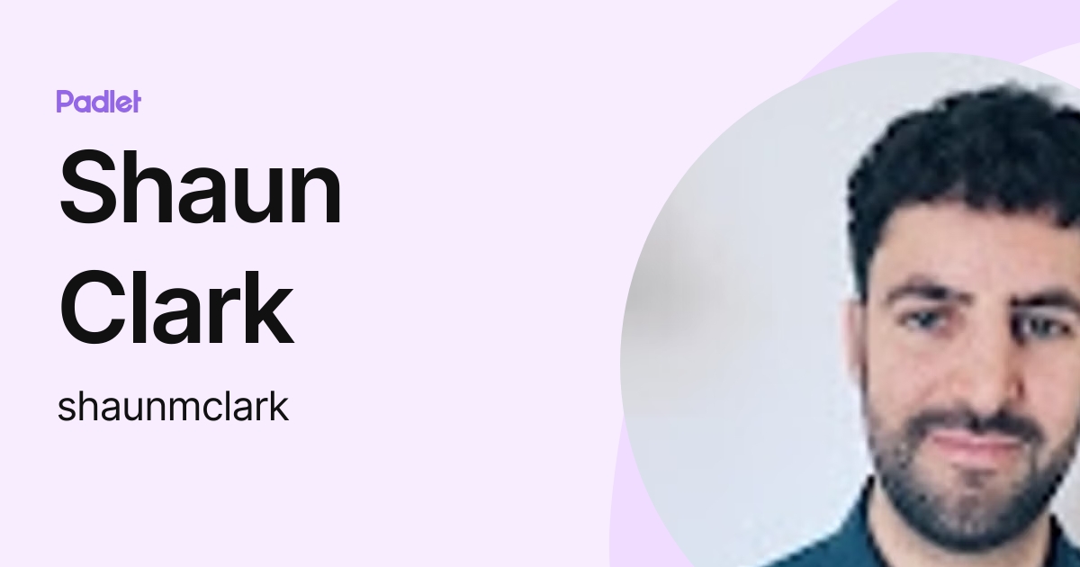 Shaun Clark (shaunmclark) profile | Padlet