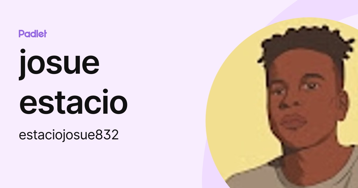 josue estacio (estaciojosue832) profile | Padlet