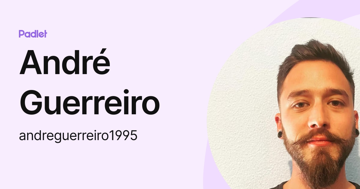 André Guerreiro (andreguerreiro1995) profile | Padlet