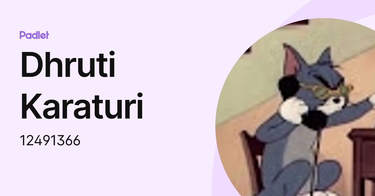 Dhruti Karaturi (12491366) profile | Padlet