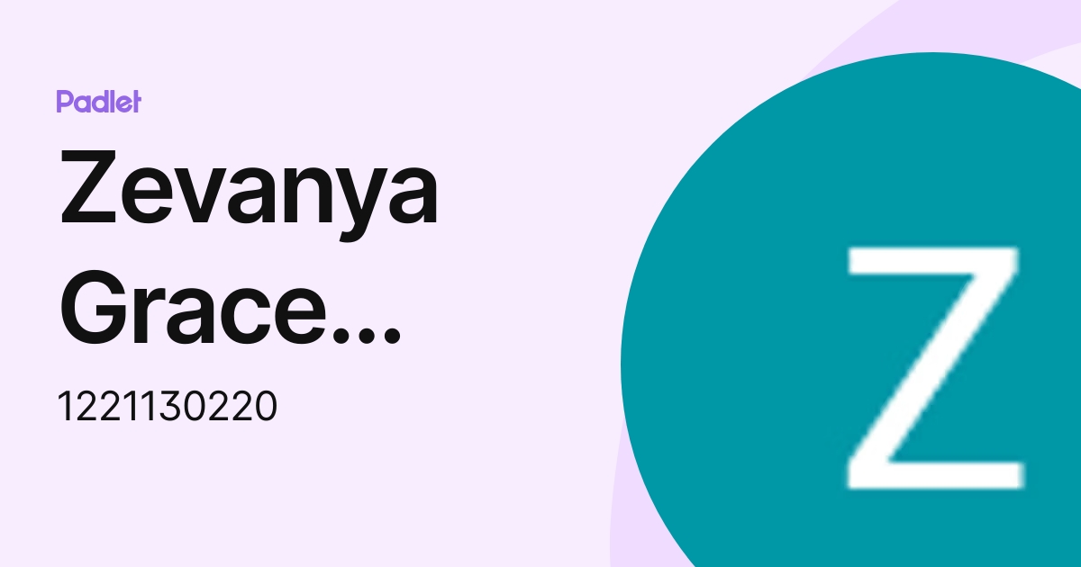 Zevanya Grace Global (1221130220) profile | Padlet