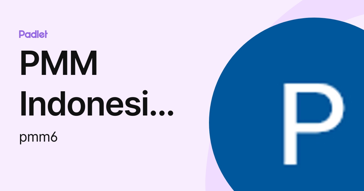 PMM Indonesia Mengajar (pmm6) profile | Padlet