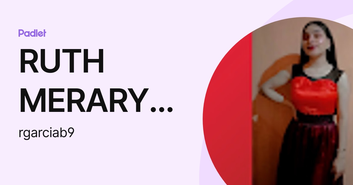 RUTH MERARY GARCIA BARRERA (rgarciab9) profile | Padlet