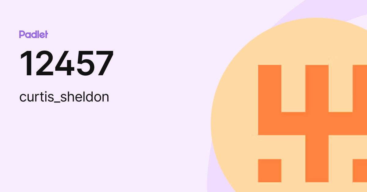 12457 (curtis_sheldon) profile | Padlet