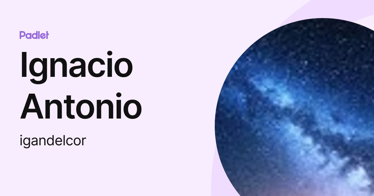 Ignacio Antonio (igandelcor) profile | Padlet