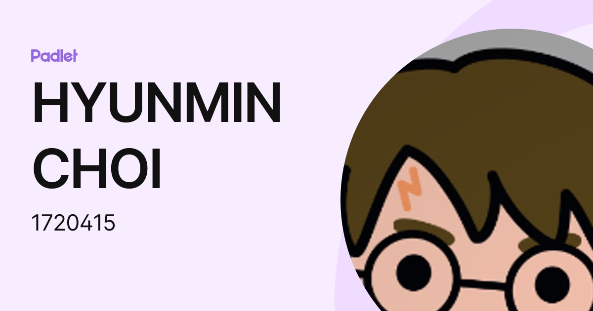 HYUNMIN CHOI (1720415) profile | Padlet