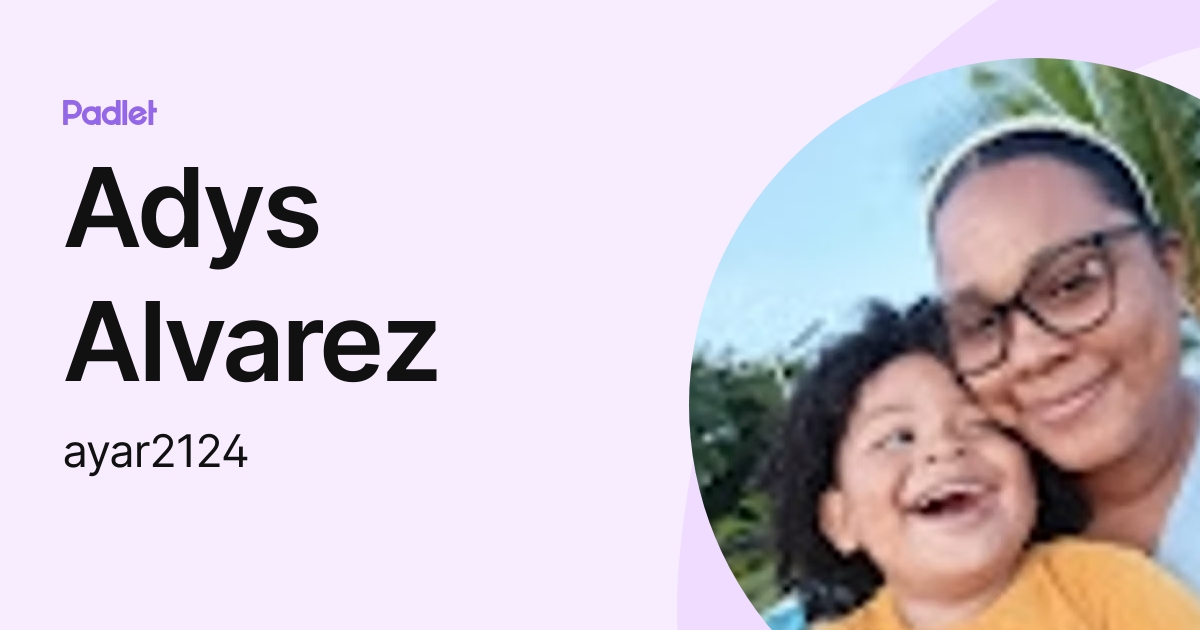 Adys Alvarez (ayar2124) profile | Padlet