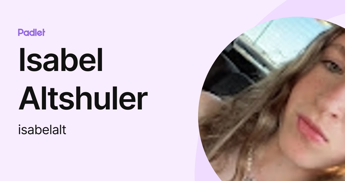 Isabel Altshuler (isabelalt) profile | Padlet