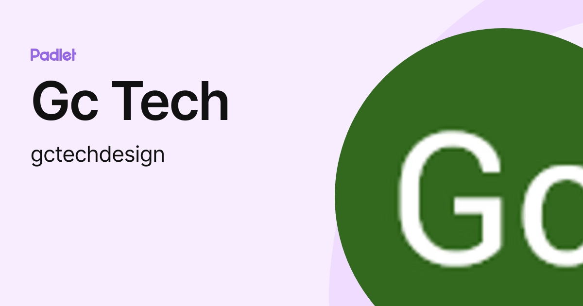 Gc Tech (gctechdesign) profile | Padlet
