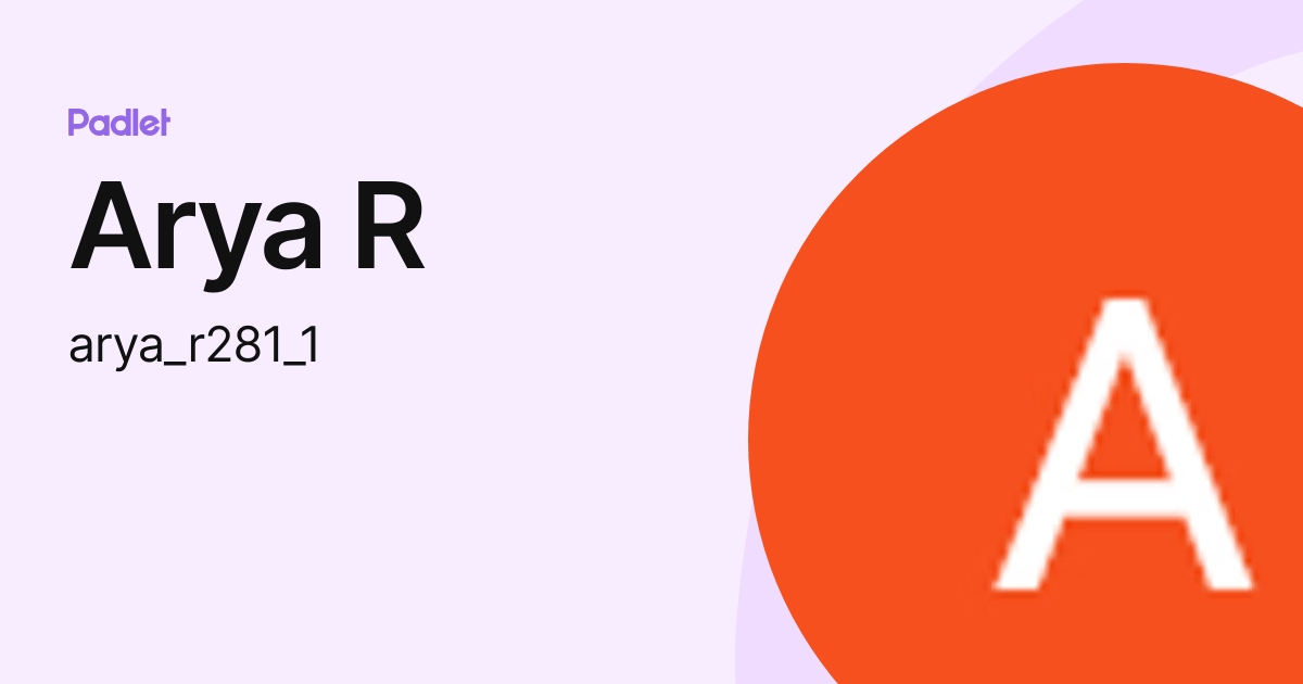Arya R (arya_r28) profile | Padlet