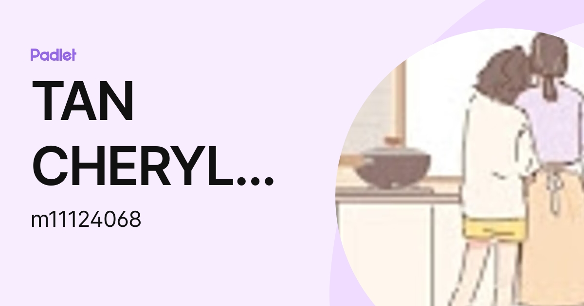TAN CHERYL Moe (m11124068) profile | Padlet