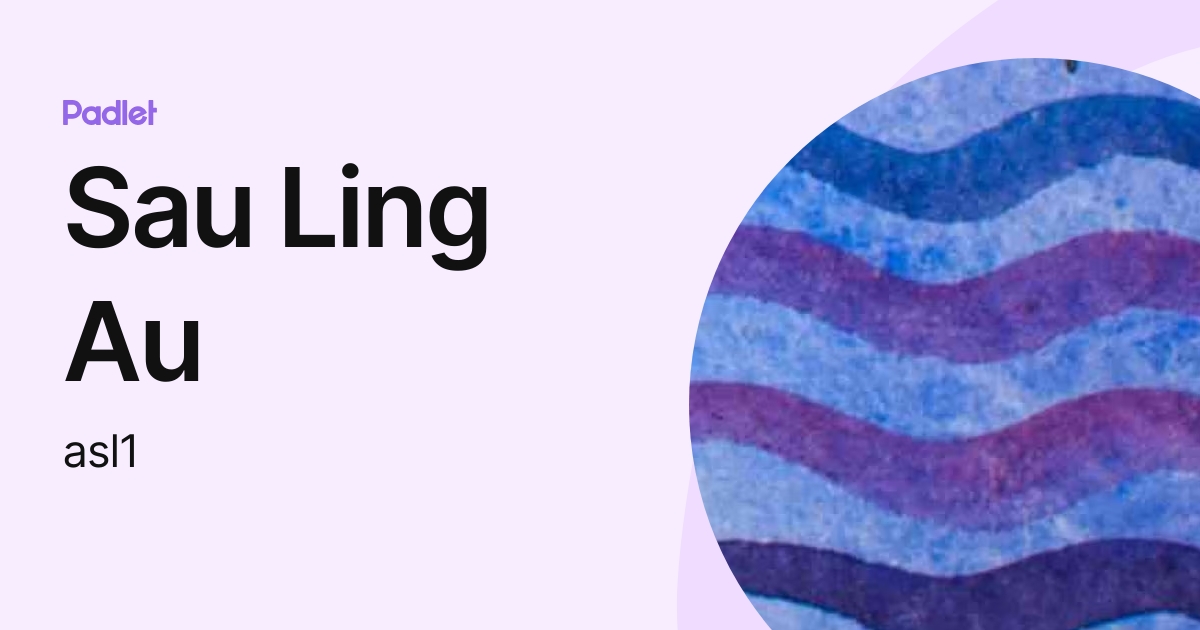 Sau Ling Au (asl1) profile | Padlet