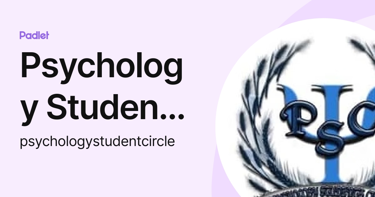 Psychology Student Circle (psychologystudentcircle) profile | Padlet