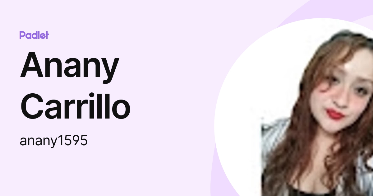 Anany Carrillo (anany1595) profile | Padlet