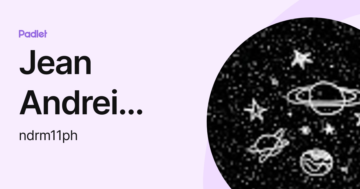 Jean Andrei Mallillin (ndrm11ph) profile | Padlet