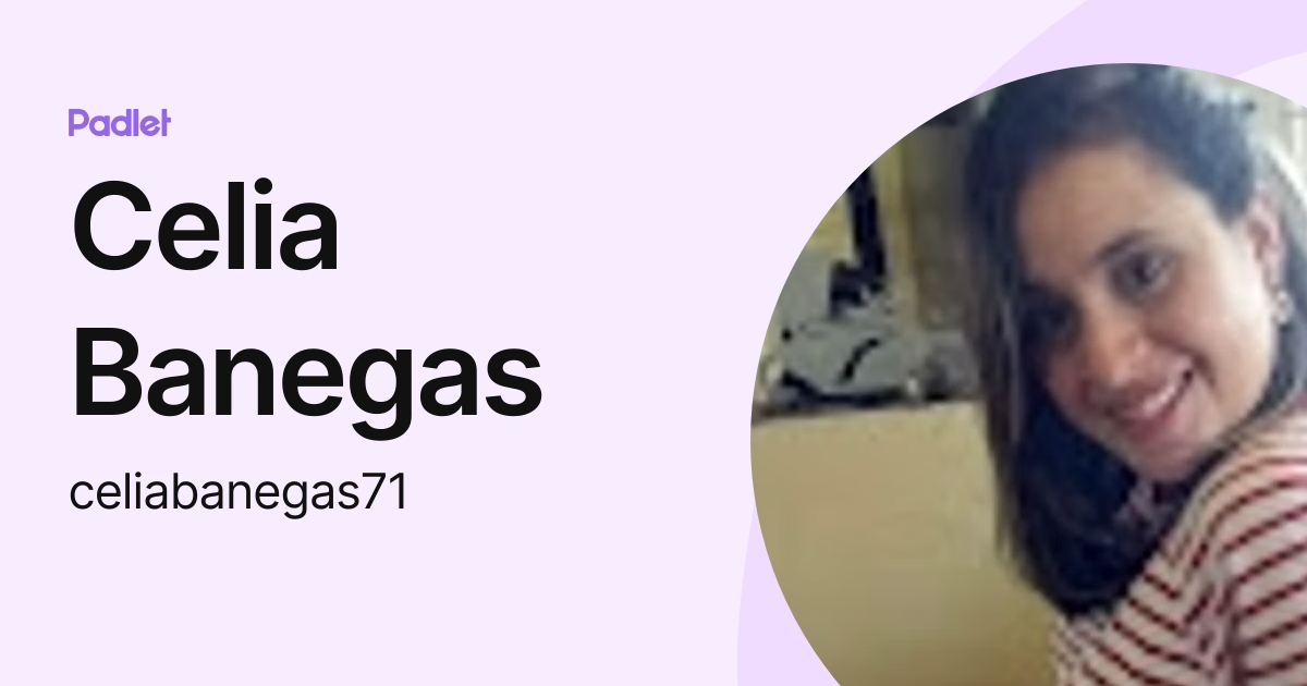 Celia Banegas (celiabanegas71) profile | Padlet