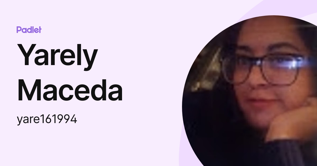 Yarely Maceda (yare161994) profile | Padlet