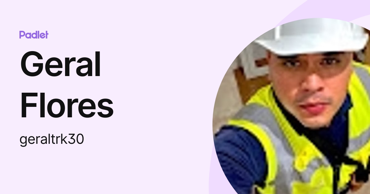 Geral Flores (geraltrk30) profile | Padlet