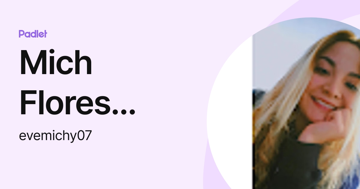 Mich Flores García (evemichy07) profile | Padlet