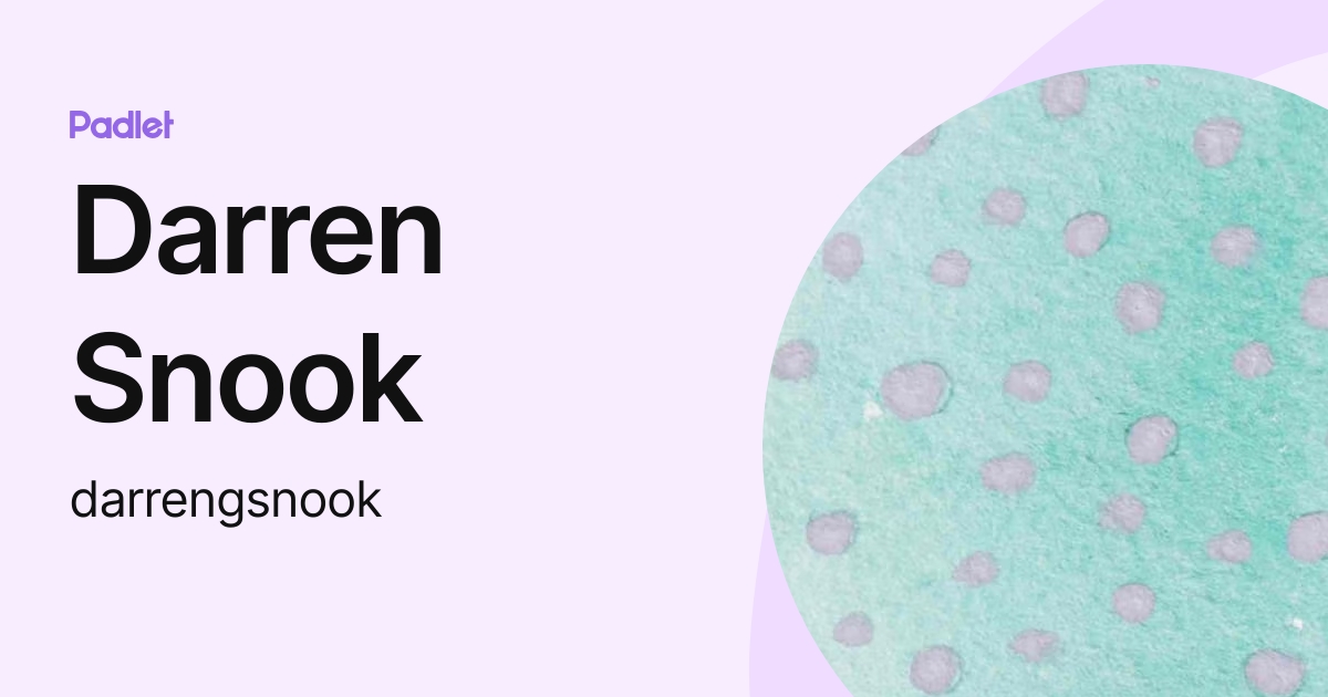 Darren Snook (darrengsnook) profile | Padlet