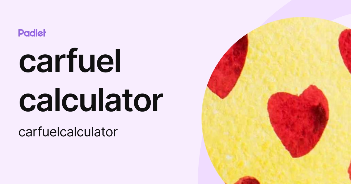 carfuel calculator (carfuelcalculator) profile | Padlet