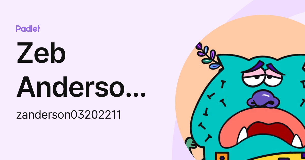 Zeb Anderson-Wileman (zanderson03202211) profile | Padlet