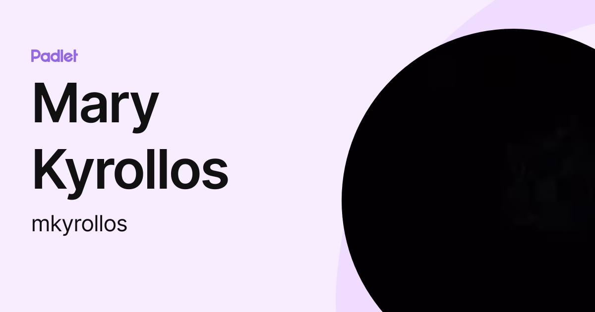 Mary Kyrollos (mkyrollos) profile | Padlet