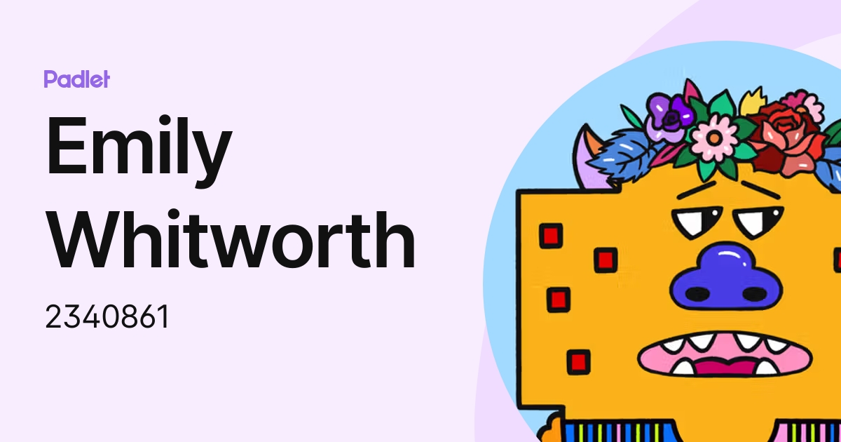 Emily Whitworth (2340861) profile | Padlet