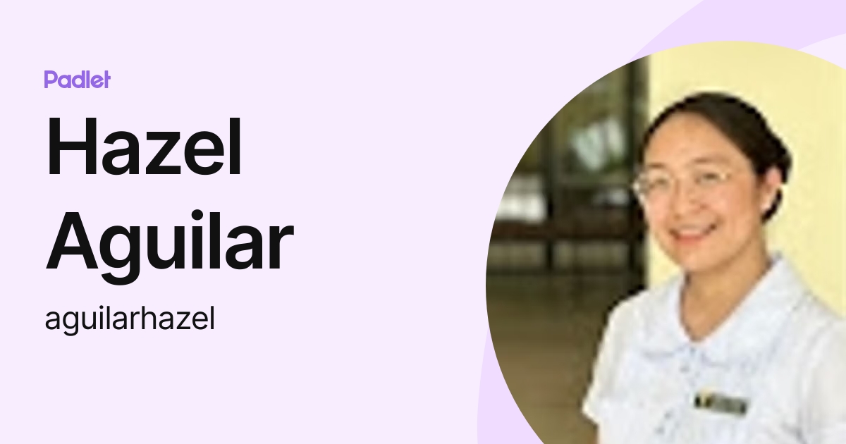 Hazel Aguilar (aguilarhazel) profile | Padlet