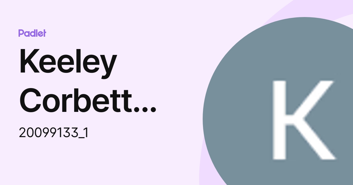 Keeley Corbett Barry (20099133) profile | Padlet